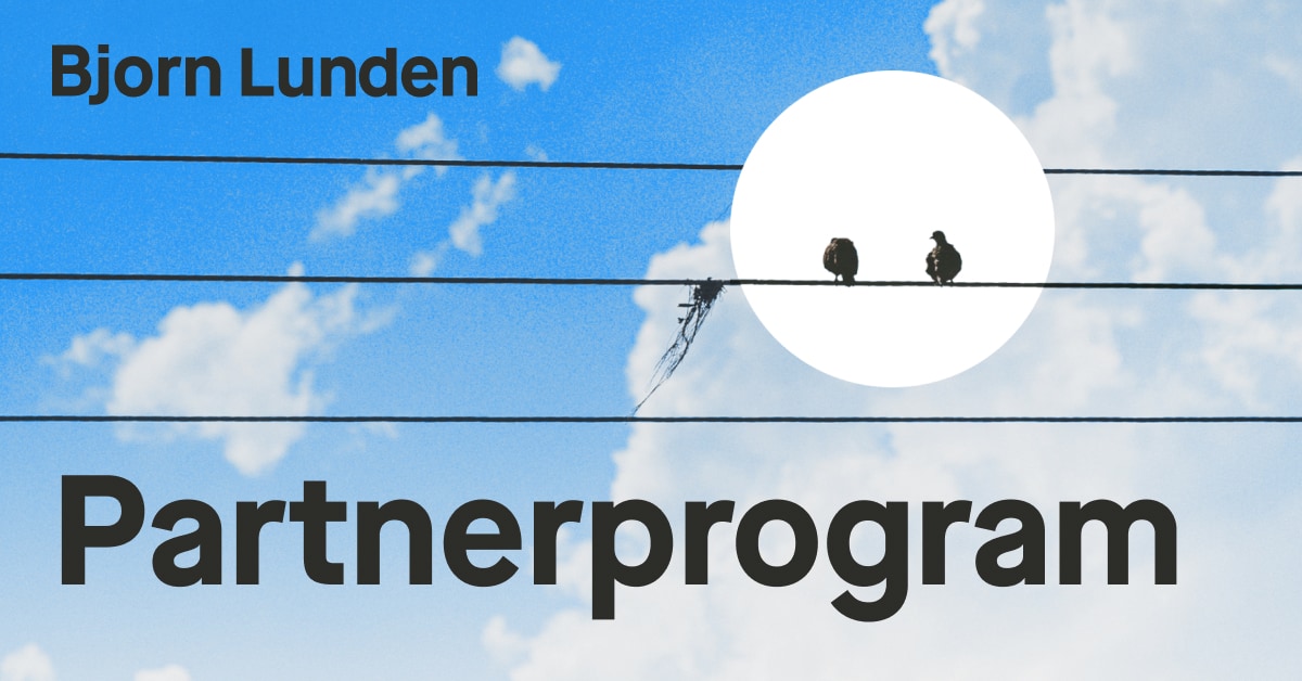 Bli partner i dag – det tjänar du på – Bjorn Lunden
